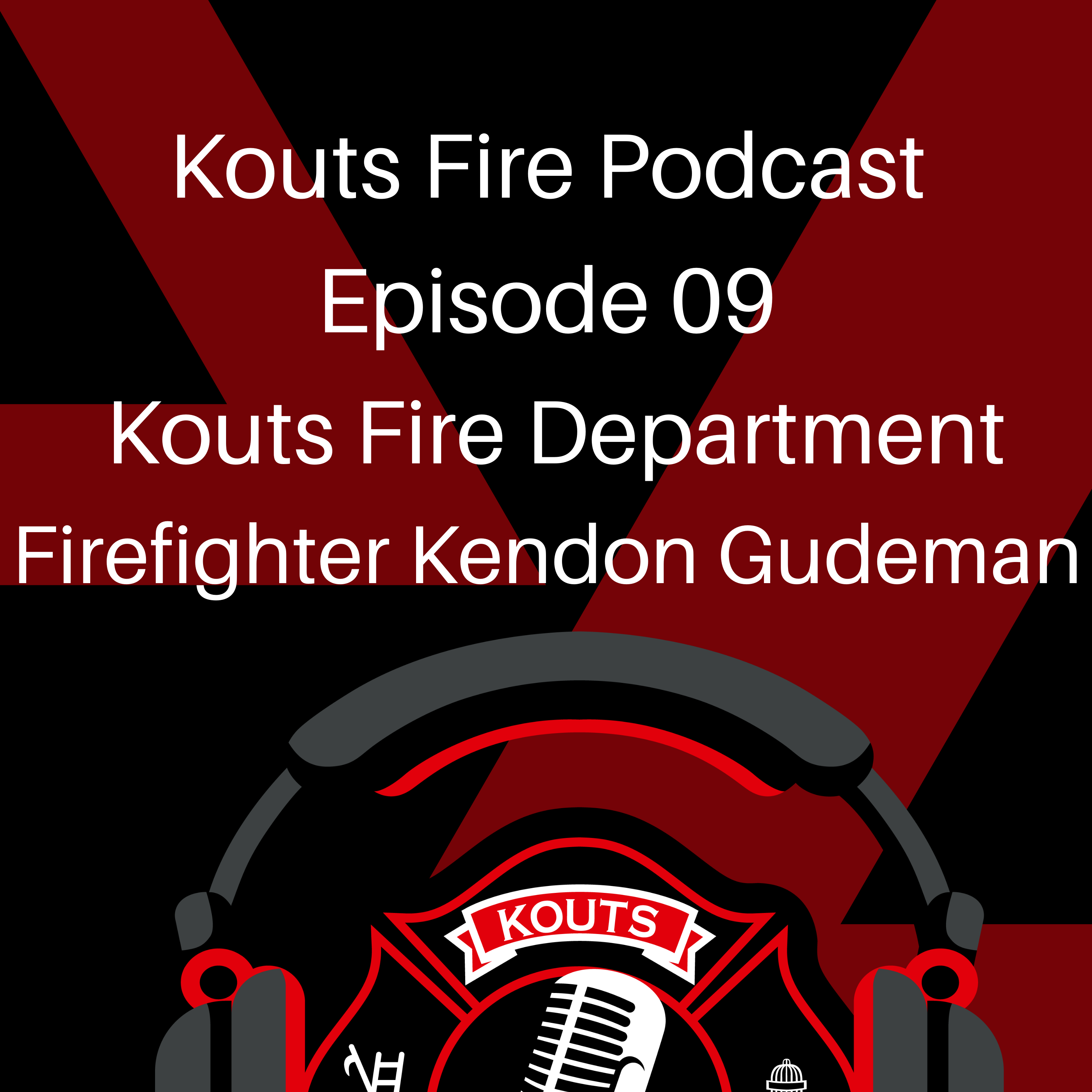 Kouts Firefighter Kendon Gudeman - Kouts Fire Podcast